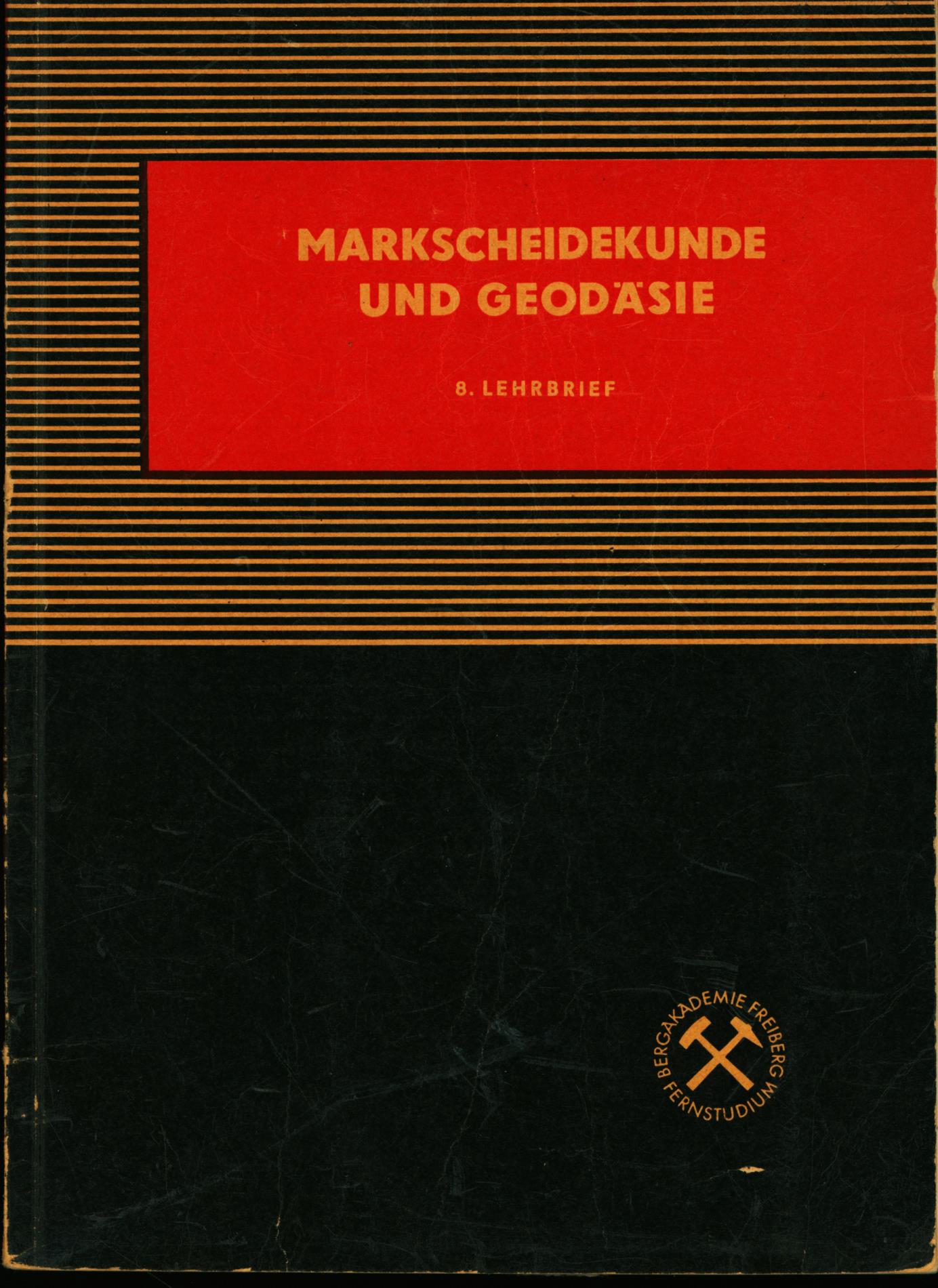 Markscheidekunde und Geodäsie,8. Lehrbrief, by Neubert , Karl ; Petzold ...
