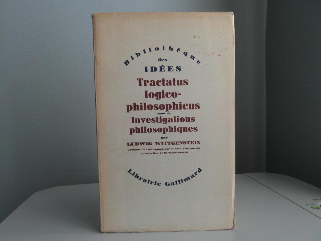 Tractatus logico-philosophicus suivi de Investigations philosophiques ...