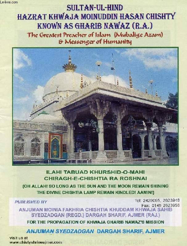 SULTAN-UL-HIND HAZRAT KHWAJA MOINUDDIN HASAN CHISHTY KNOWN AS GHARIB ... SULTAN-UL-HIND HAZRAT KHWAJA MOINUDDIN HASAN CHISHTY KNOWN AS GHARIB ...