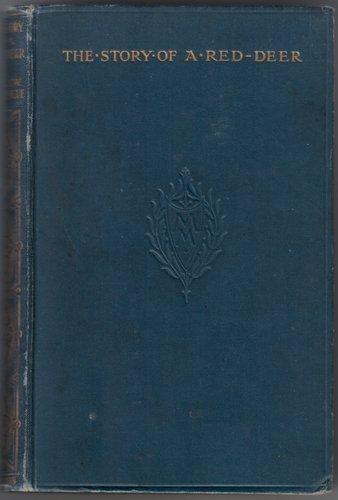 The Story of a Red Deer by Fortescue, J. W.: Good (1908) Reprint. | The ...