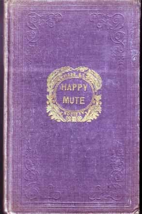 The Happy Mute by ELIZABETH, Charlotte: (1842) | Babylon Revisited Rare ...
