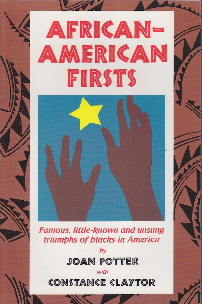 African-American firsts by Potter & Claytor, Joan / Constance: Very ... African-American firsts by Potter & Claytor, Joan / Constance: Very ...