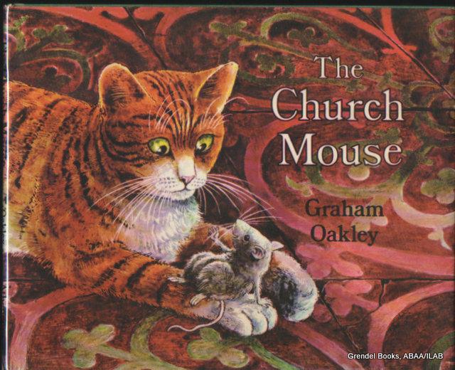 Church Mouse. by OAKLEY, Graham.: Very Good Hardcover (1972) | Grendel ...