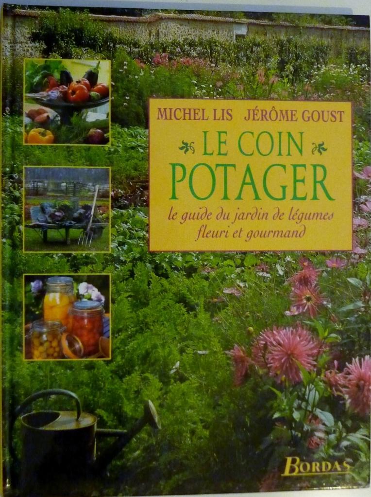 "LE COIN POTAGER Le guide du jardin de legumes fleuri et gourmand" par ...