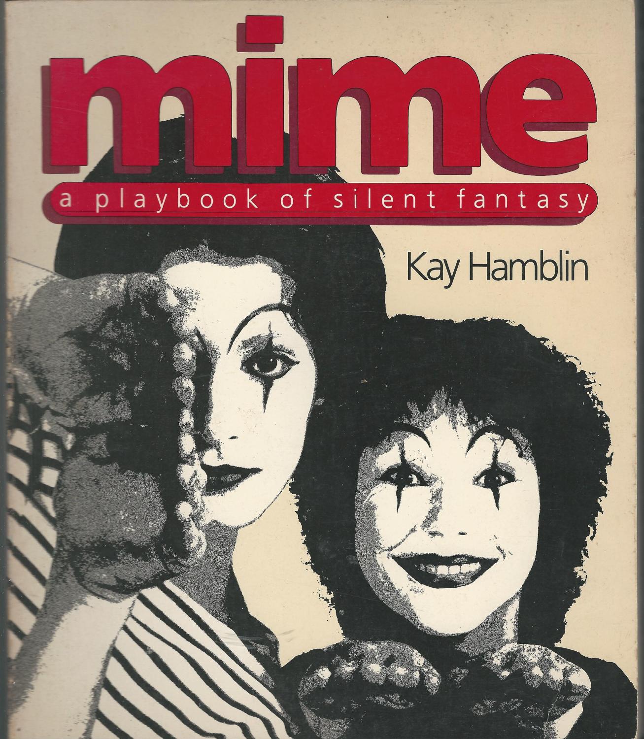 Mime: A Playbook of Silent Fantasy by Hamblin, Kay: Very Good Paperback ...