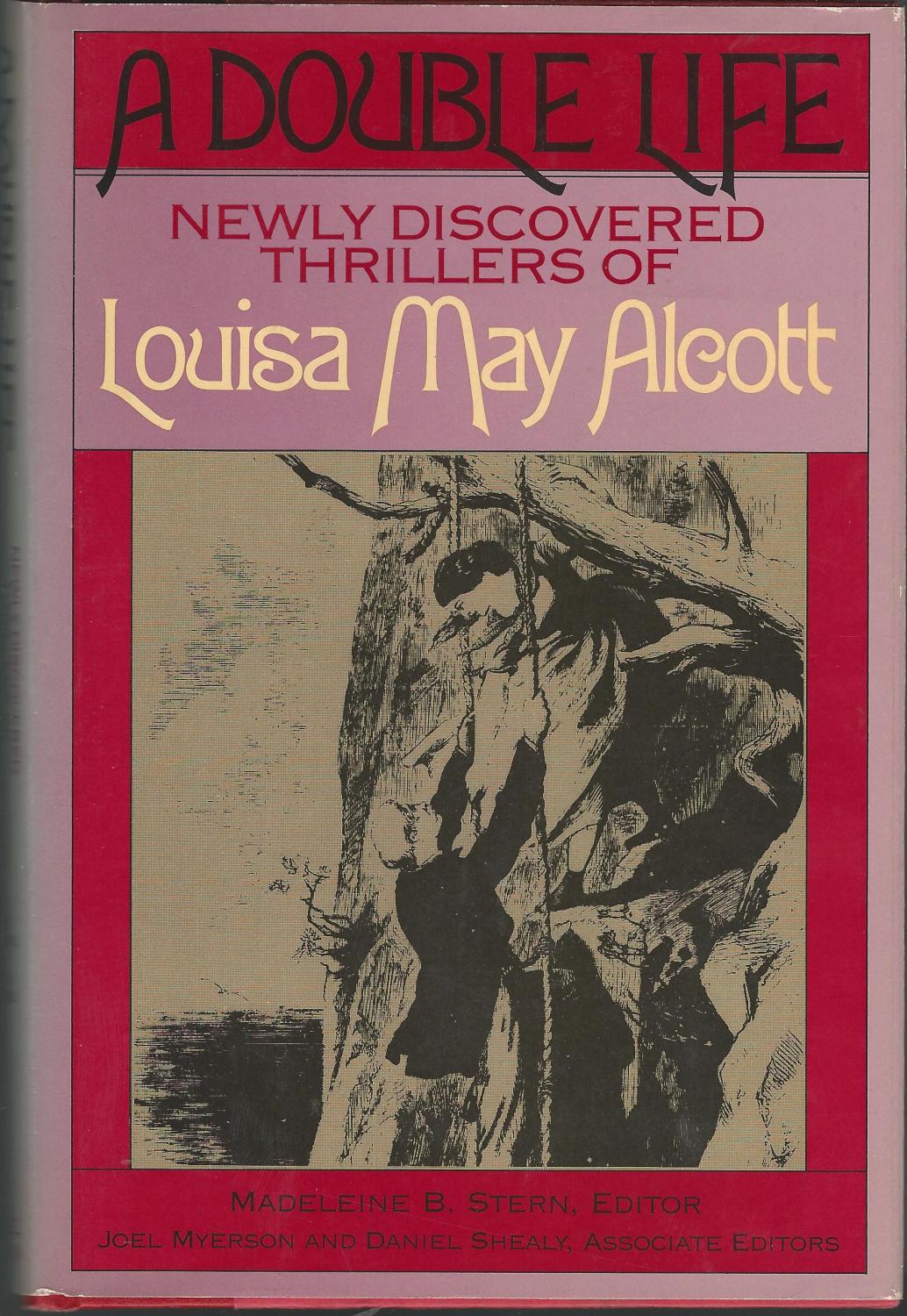 A Double Life: Newly Discovered Thrillers of Louisa May Alcott by ...