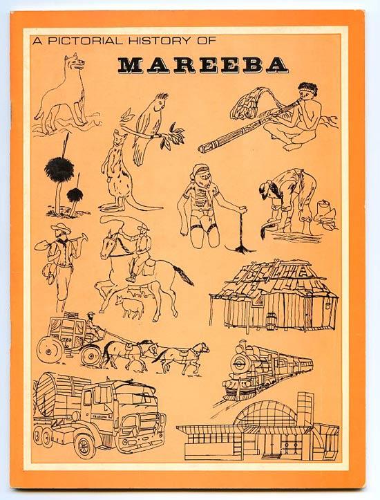 A Pictorial History of Mareeba. by Thompson, Mary and Townsend ...