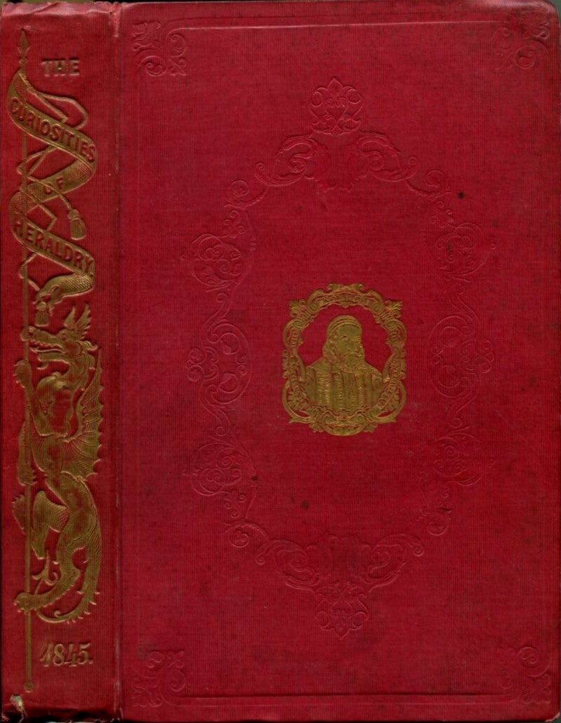 THE CURIOSITIES OF HERALDRY: With Illustrations from Old English ...