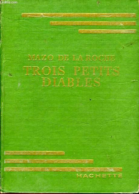 TROIS PETITS DIABLES von MAZO DE LA ROCHE: bon Couverture rigide (1957 ...