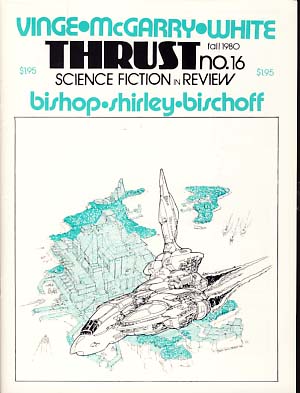 Thrust Science Fiction in Review No. 16 Fall 1980 by Fratz, Doug, ed ...