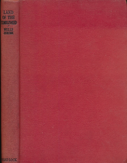Land of the Tumbleweed by Jerome, Wells: Red hardback cloth cover (1947 ...