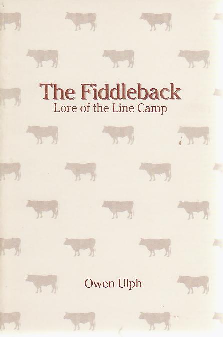THE FIDDLEBACK: Lore of the Linecamp. by Ulph, Owen: NEAR FINE (1981 ...