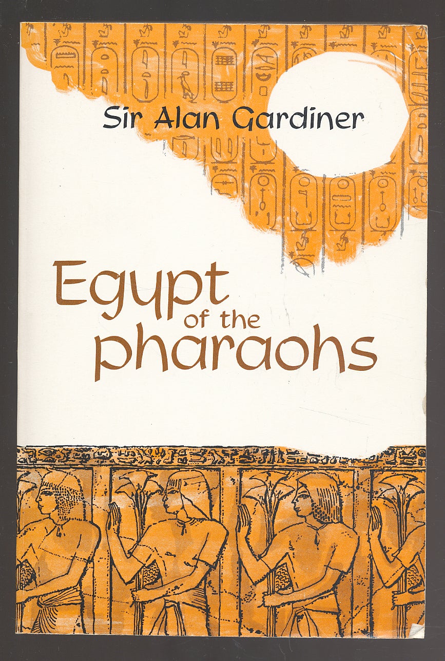 Egypt of the Pharaohs: An Introduction by GARDINER, Sir Alan: Near Fine ...