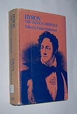 BYRON: The Critical Heritage by Rutherford, Andrew (Edited by): Good ...
