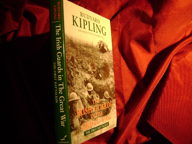 The Irish Guards in the Great War. The First Battalion. by Kipling ...