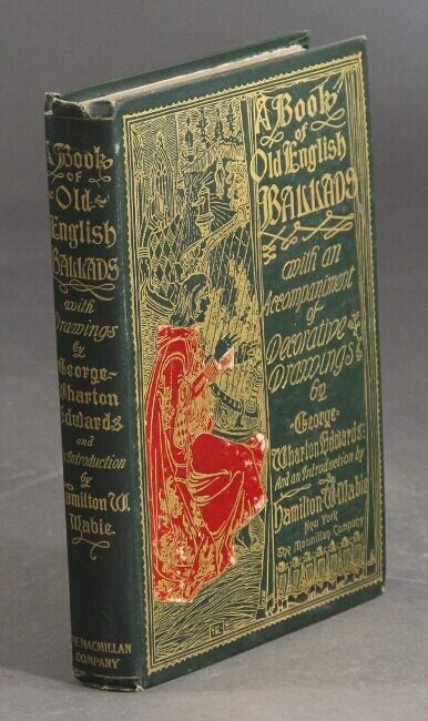 A book of old English ballads. With an accompaniment of decorative ...