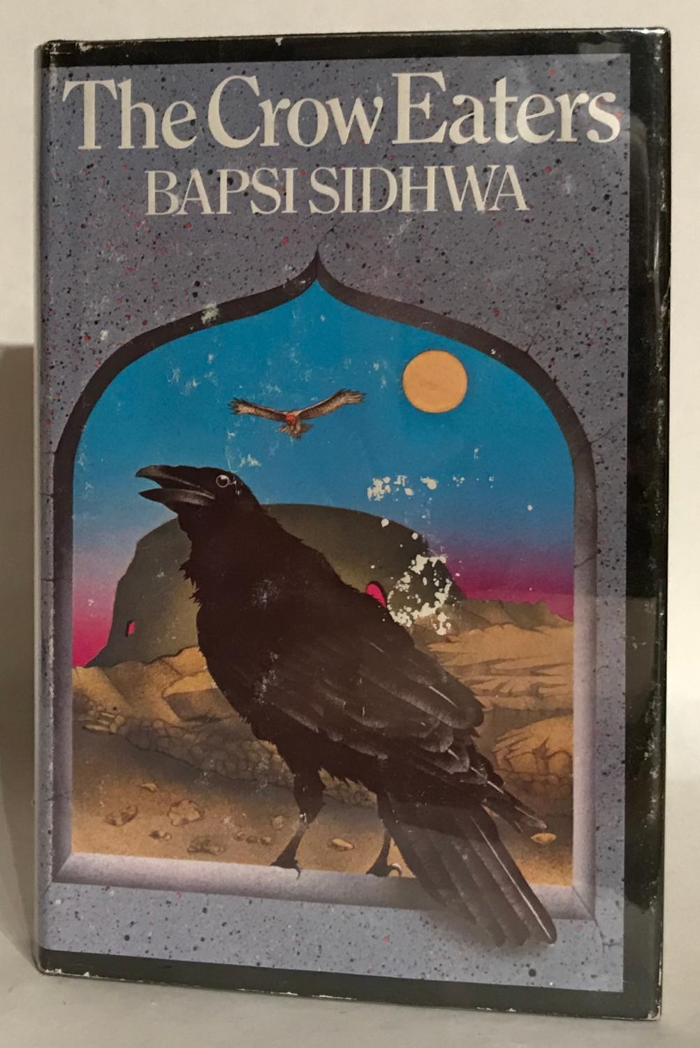 The Crow Eaters. SIGNED. by Sidhwa, Bapsi: Fine Hardcover (1981) 1st ...