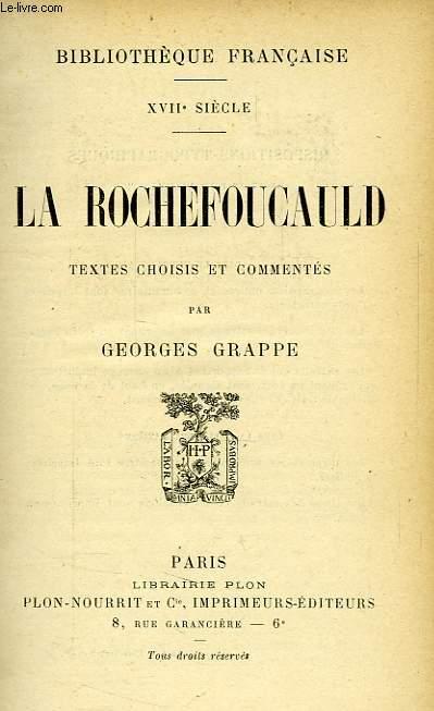 LA ROCHEFOUCAULD, TEXTES CHOISIS ET COMMENTES von LA ROCHEFOUCAULD, Par ...
