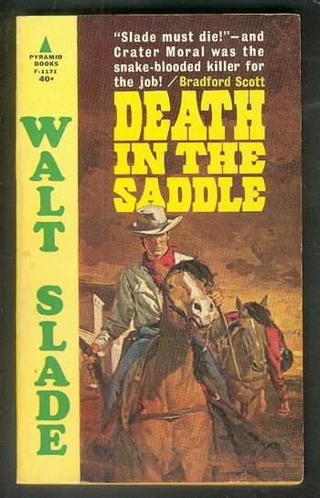 DEATH IN THE SADDLE. ( Walt Slade, Undercover Ace of Texas Rangers ...