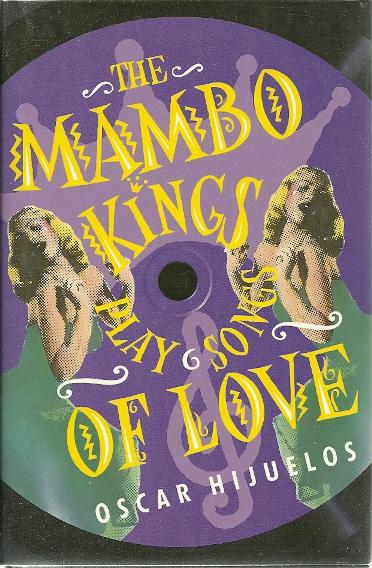 The Mambo Kings Plays Songs of Love by Hijuelos, Oscar: Fine Hardcover ...