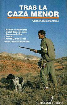 TRAS LA CAZA MENOR by GRACIA MONTERDE, CARLOS: Nuevo Encuadernación de ...