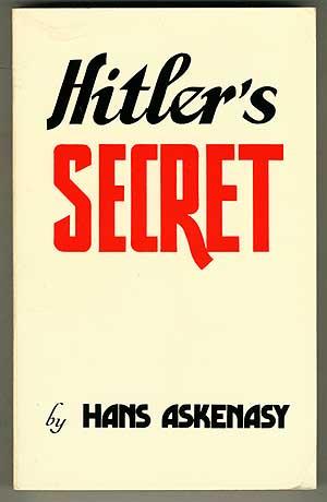 Hitler's Secret by ASKENASY, Hans: Near Fine Softcover (1984) Signed by ...
