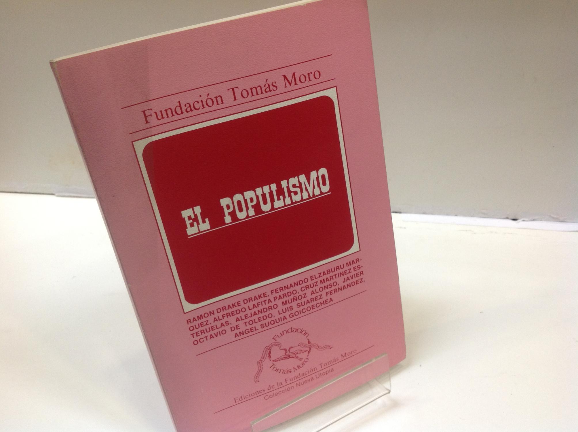 EL POPULISMO by RAMON DRAKE DRAKE FERNANDO ELZABURU MARQUEZ ALFREDO ...