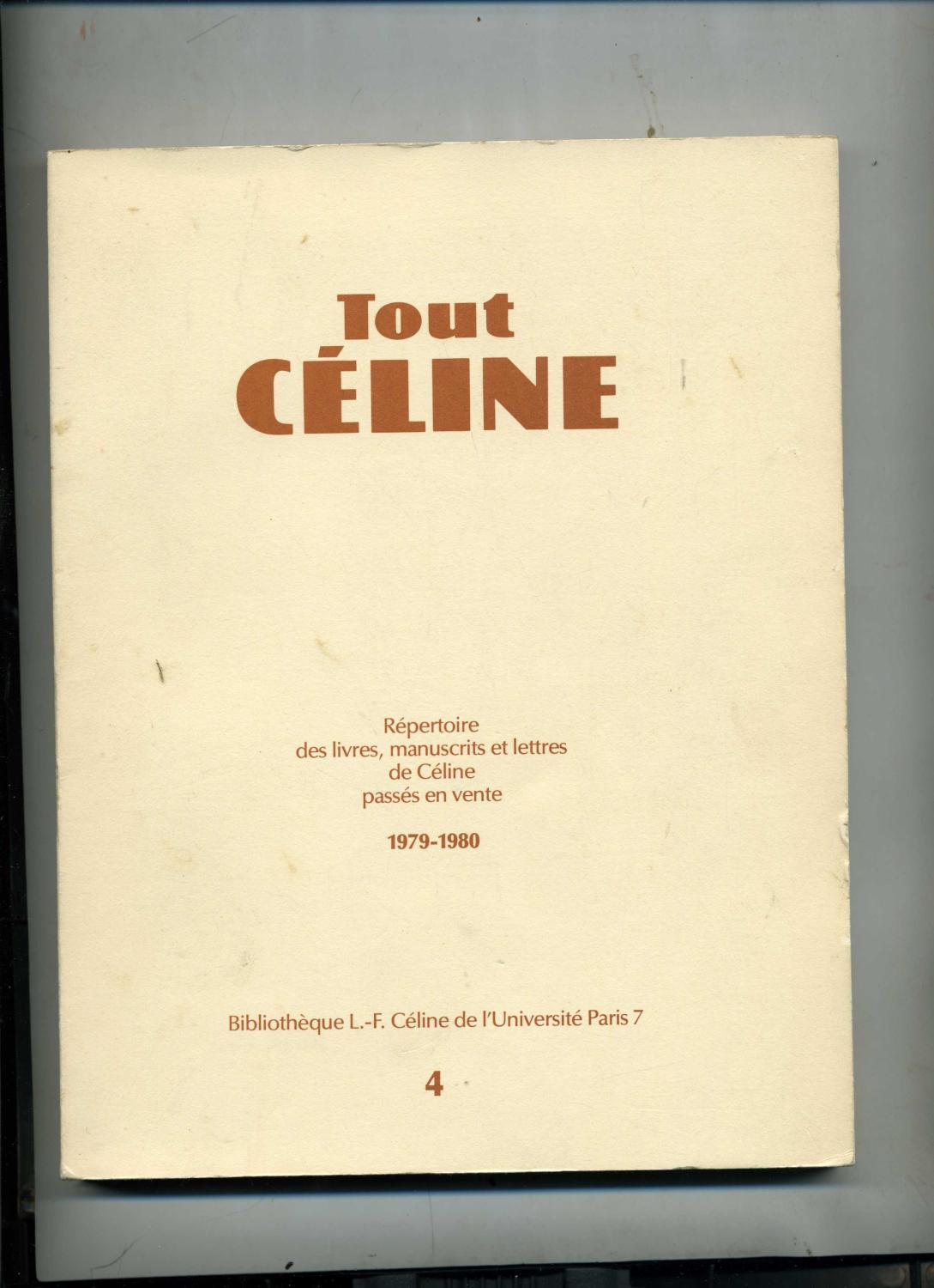 TOUT CELINE. 4 - Répertoire des livres, manuscrits et lettres de Céline ...