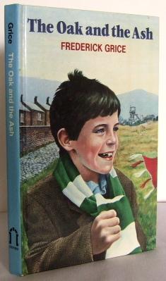 The oak and the Ash by GRICE, Frederick: Very Good Hardcover (1986 ...