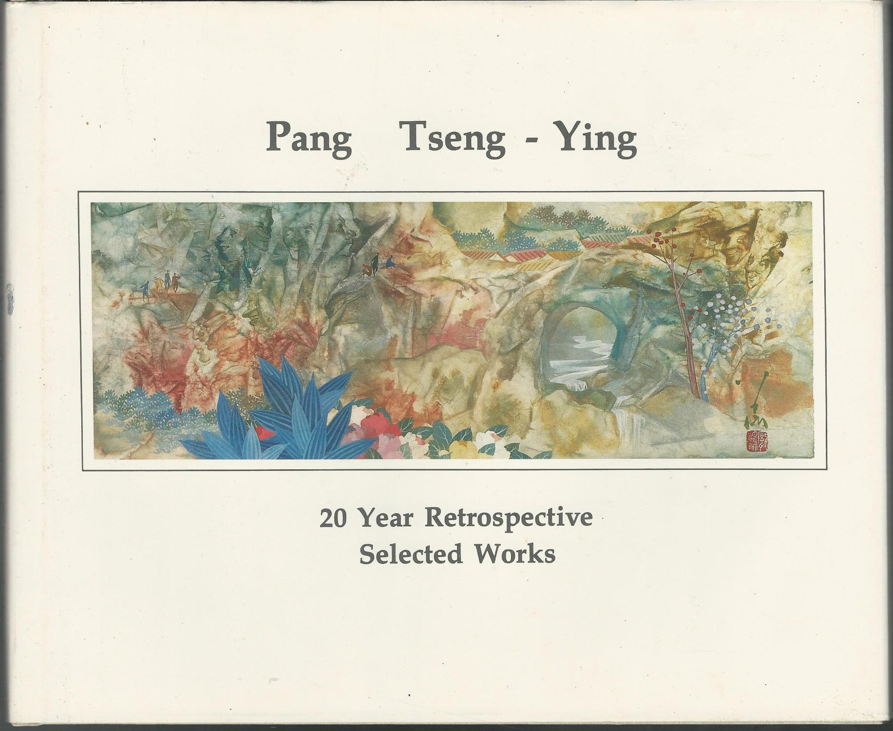 Pang Tseng-Ying: 20 Year Retrospective: Selected Works by Pang Tsengt ...