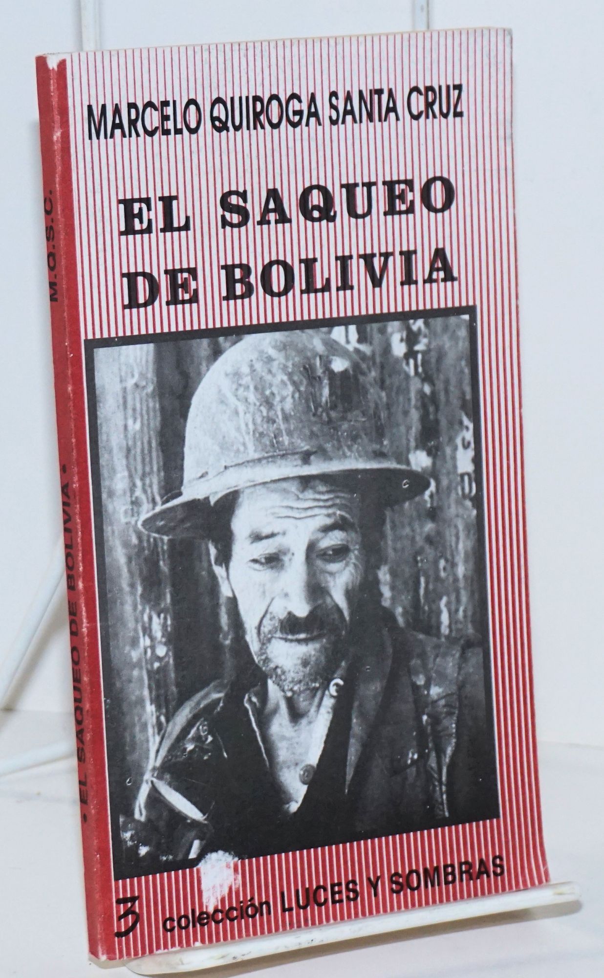 El Saqueo de Bolivia de Quiroga Santa Cruz, Marcelo: (1979) | Bolerium ...