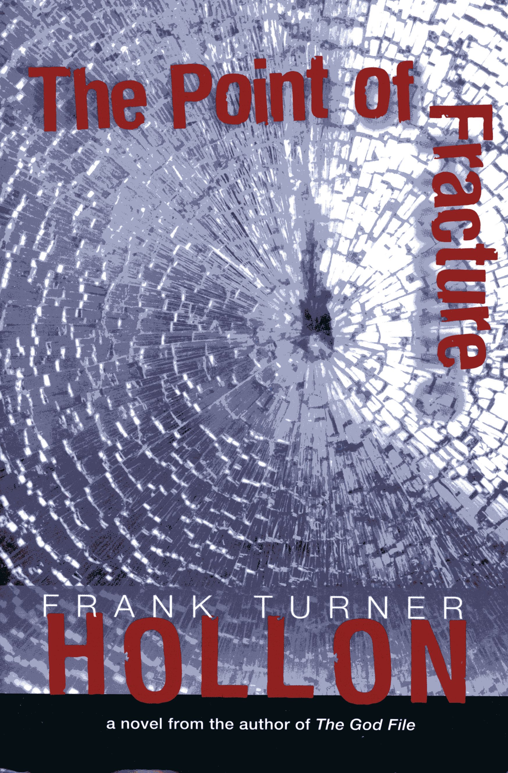 The Point of Fracture by HOLLON, FRANK TURNER: Fine Soft cover (2005 ...