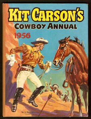 KIT CARSON'S COWBOY ANNUAL 1956 de Anon.: (1955) | A Book for all ...