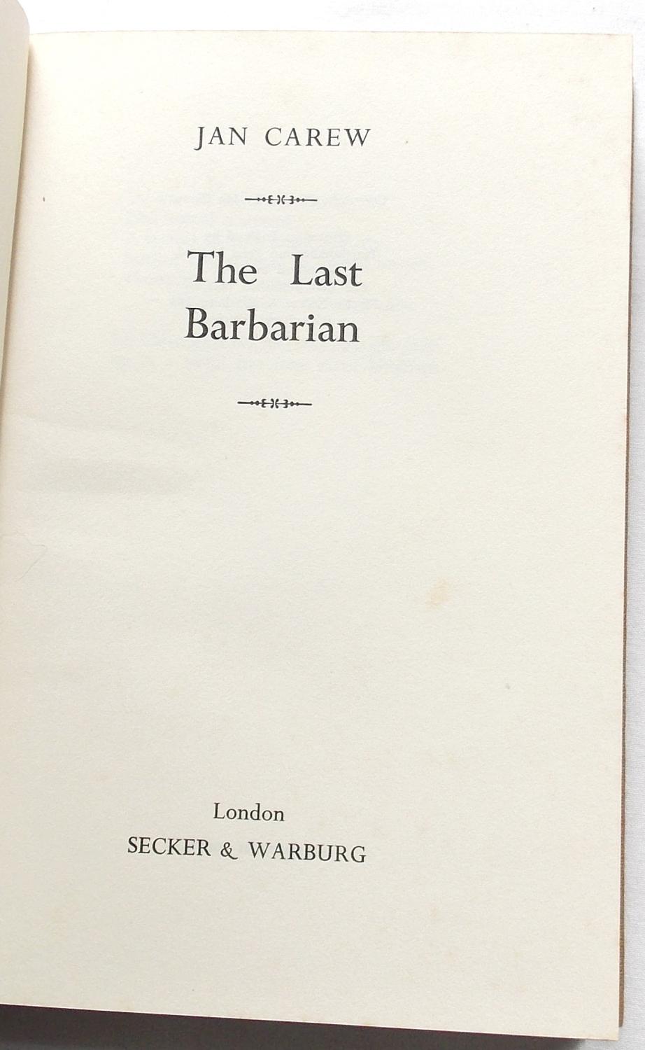 The Last Barbarian de Carew, Jan: Very Good Hard Cover (1961) First ...