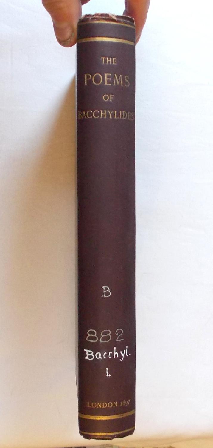 The Poems of Bacchylides from a papyrus in the British Museum, Edited ...