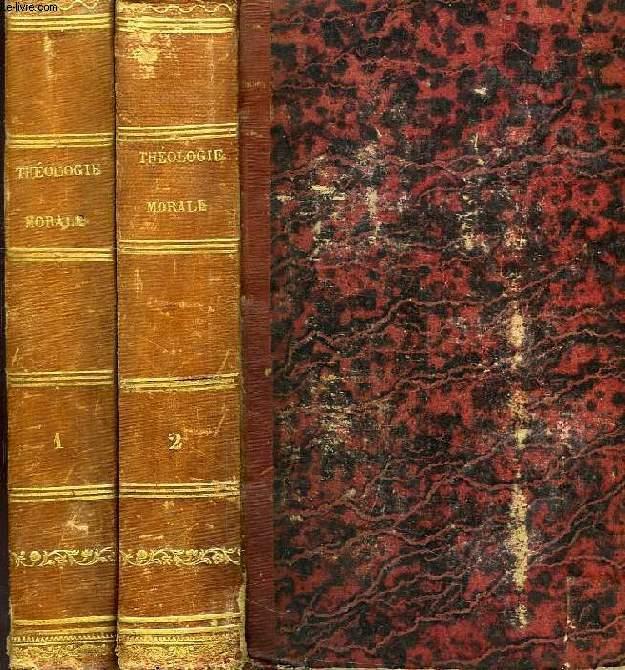THEOLOGIE MORALE A L'USAGE DES CURES ET DES CONFESSEURS, 2 TOMES by ...