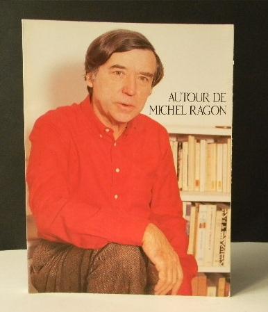 AUTOUR DE MICHEL RAGON. by [RAGON (Michel)]: Neuf Couverture souple ...