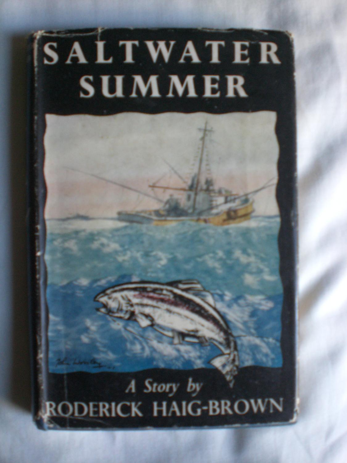 Saltwater Summer by Haig-Brown, Roderick: Very Good Hardcover (1949 ...