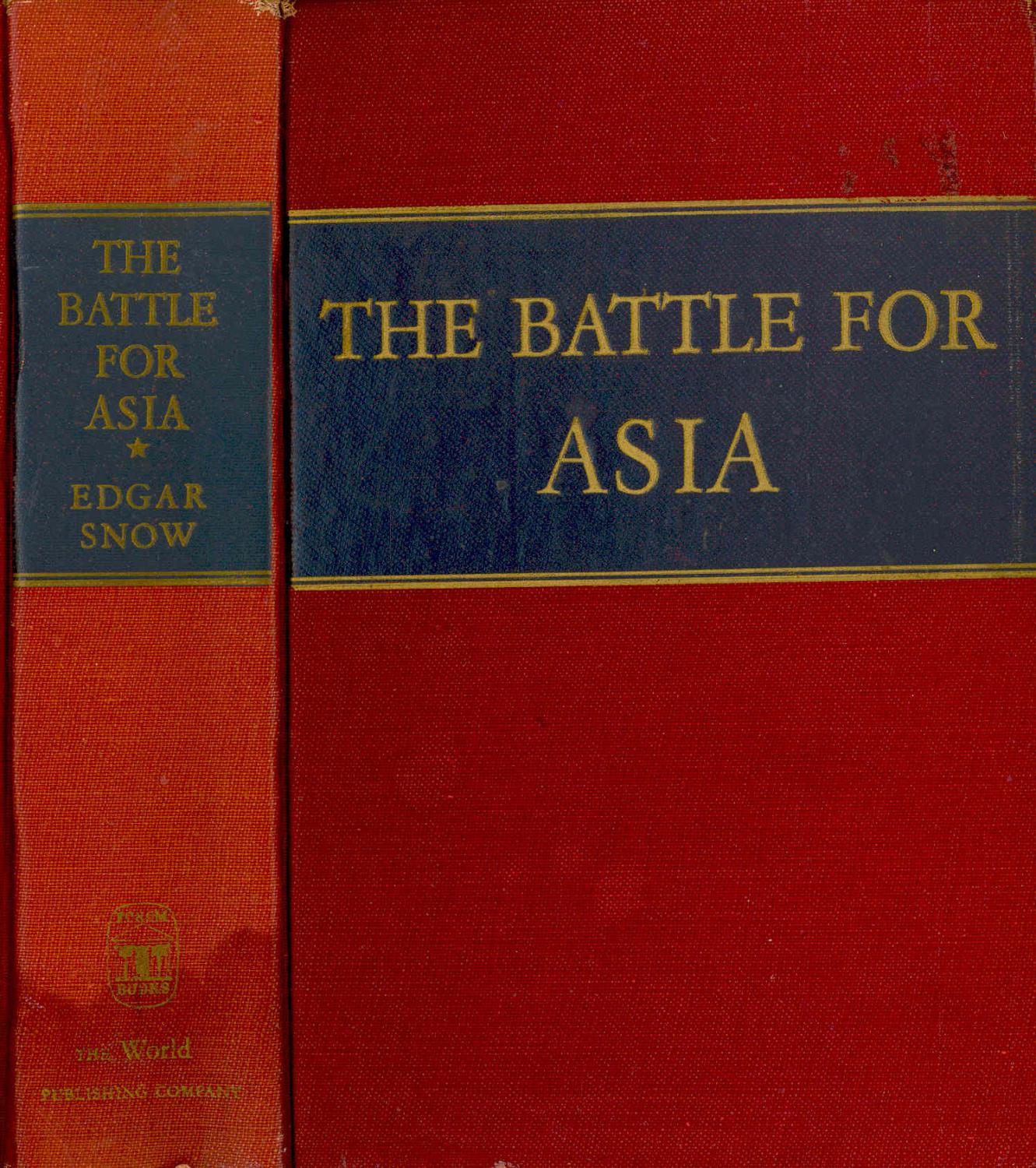 The Battle for Asia. by Snow, Edgar.: Fair Hardcover (1942) | Joseph ...