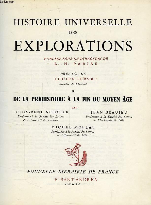 HISTOIRE UNIVERSELLE DES EXPLORATIONS, TOME I, DE LA PREHISTOIRE A LA ...