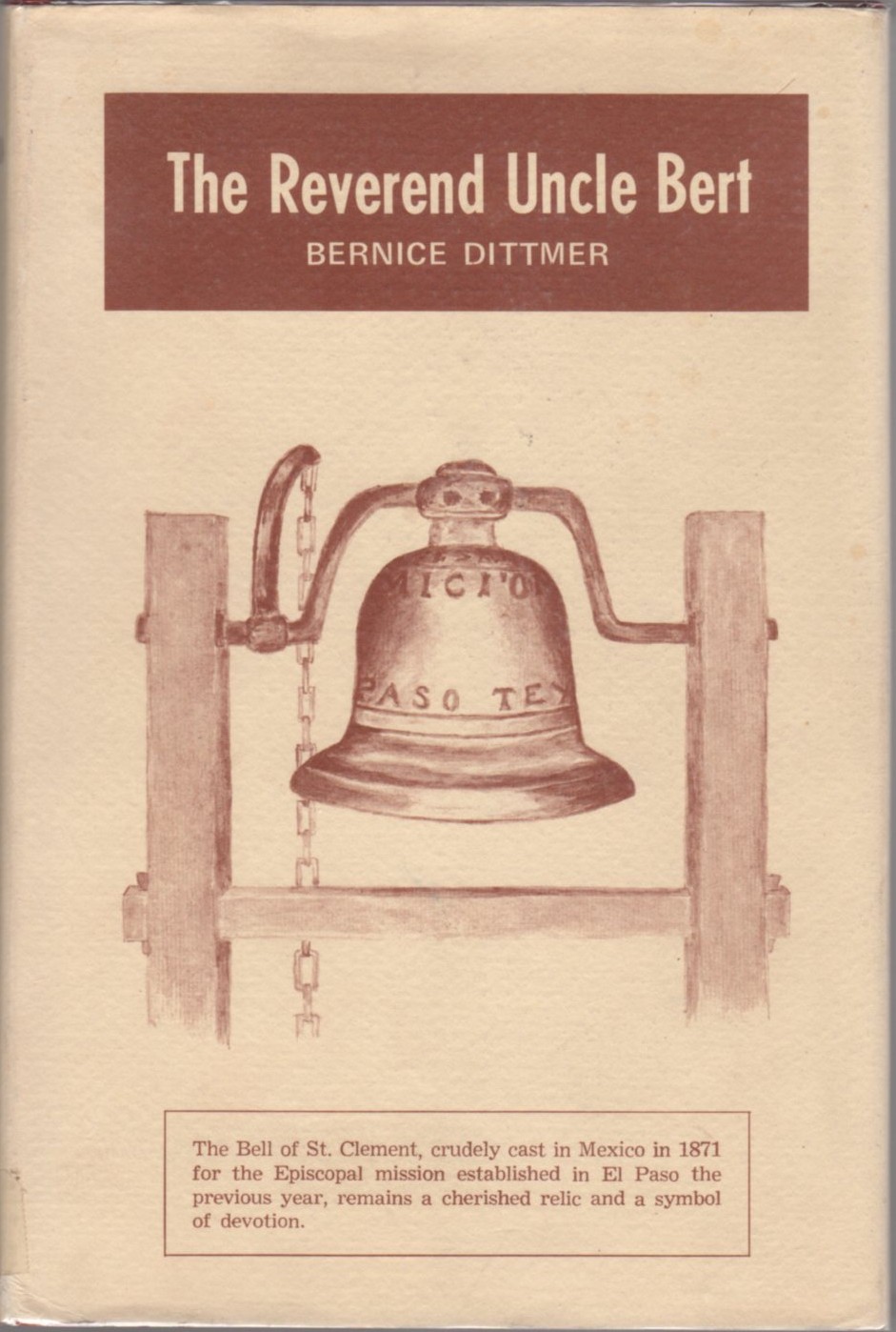 The Reverend Uncle Bert; A Biography by Dittmer, Bernice: Very Good ...
