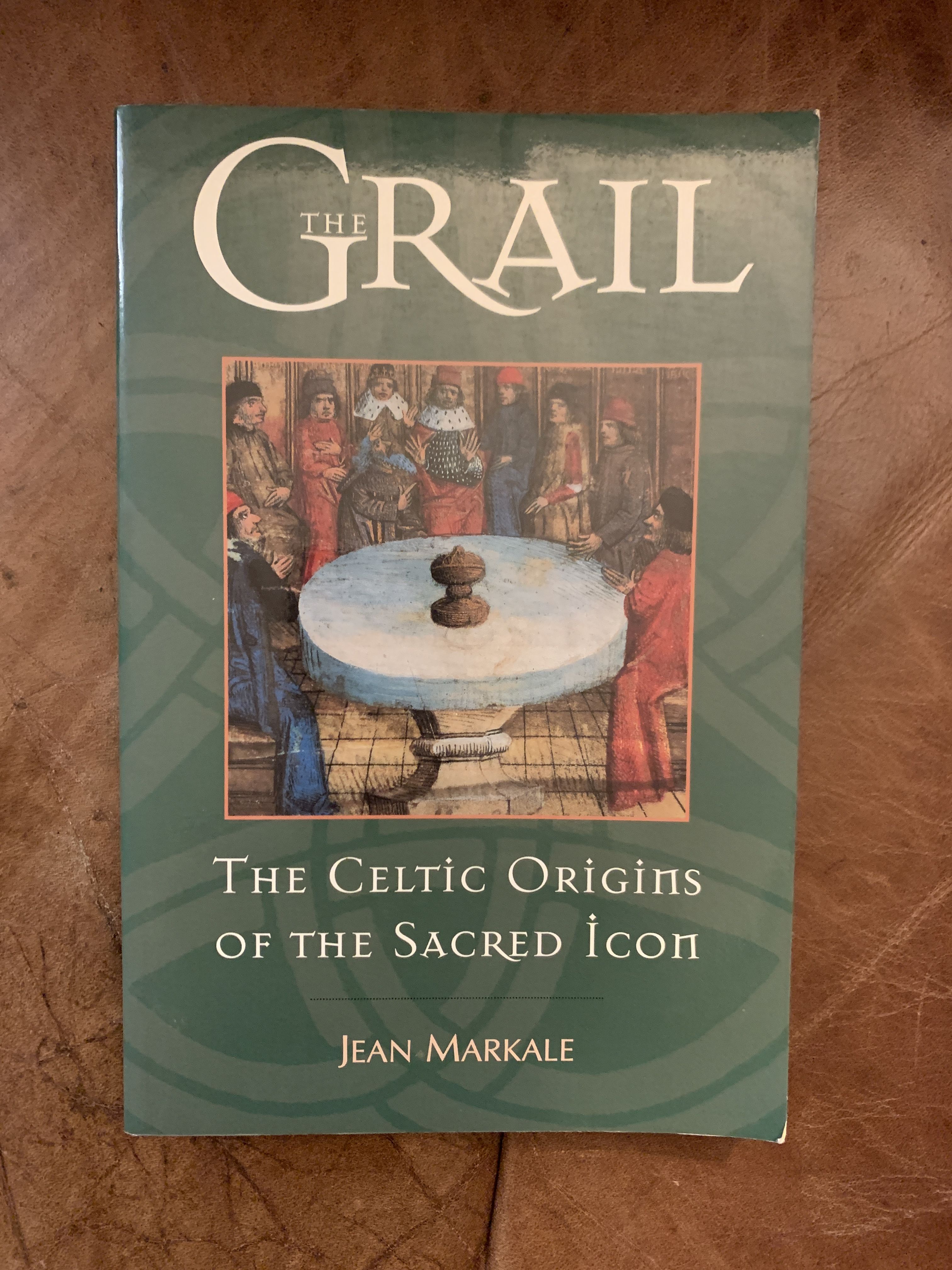 The Grail The Celtic Origins of the Sacred Icon by Jean Markale: Very ...