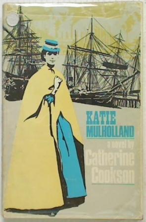 Katie Mulholland by Cookson Catherine: Good Hard Cover (1967) First ...