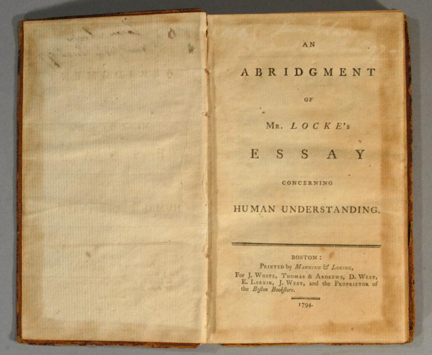 AN ABRIDGEMENT OF MR. LOCKE'S ESSAY CONCERNING HUMAN UNDERSTANDING by ...