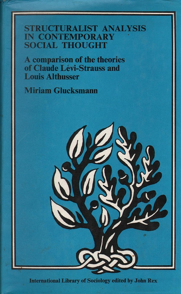 Structuralist Analysis in Contemporary Social Thought: A Comparison of ...