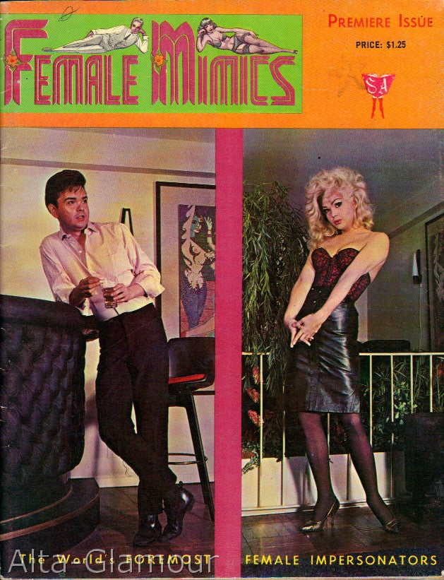 Female Mimics The Worlds Foremost Female Impersonators Vol 01 No 01 1963 1963 Premier