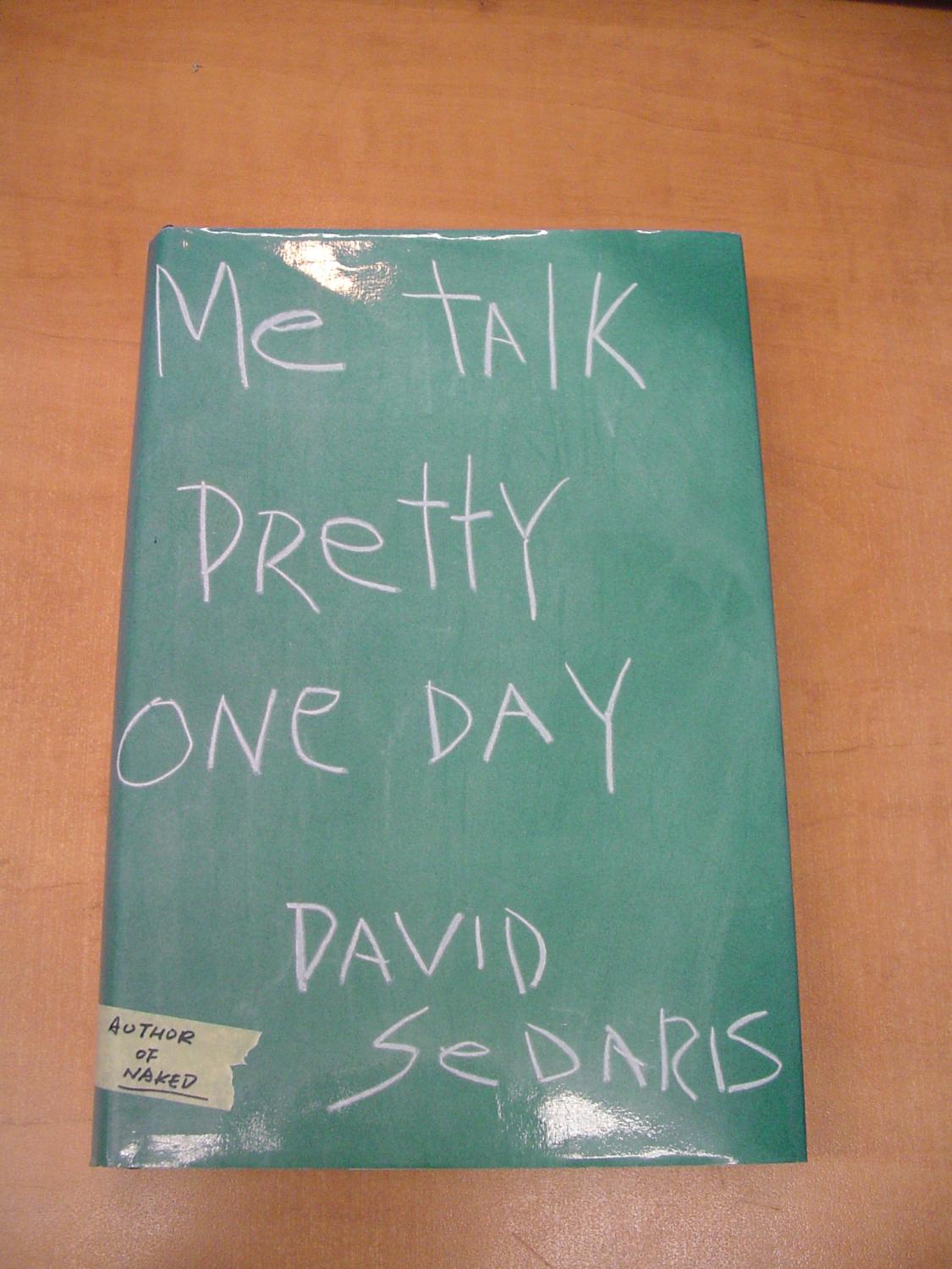 Me Talk Pretty One Day by Sedaris, David: Fine Hardcover (2000) 1st ...