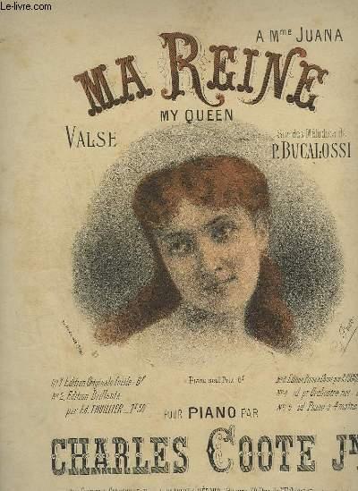 MA REINE / MY QUEEN - VALSE POUR PIANO by COOTE CHARLES JNE: Sheet ...