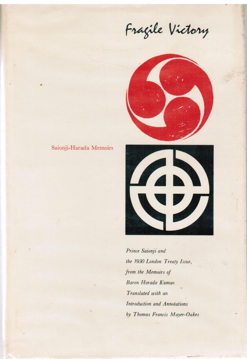 Saionji-Harada Memoirs: Fragile Victory: Prince Saionji and the 1930 ... Saionji-Harada Memoirs: Fragile Victory: Prince Saionji and the 1930 ...