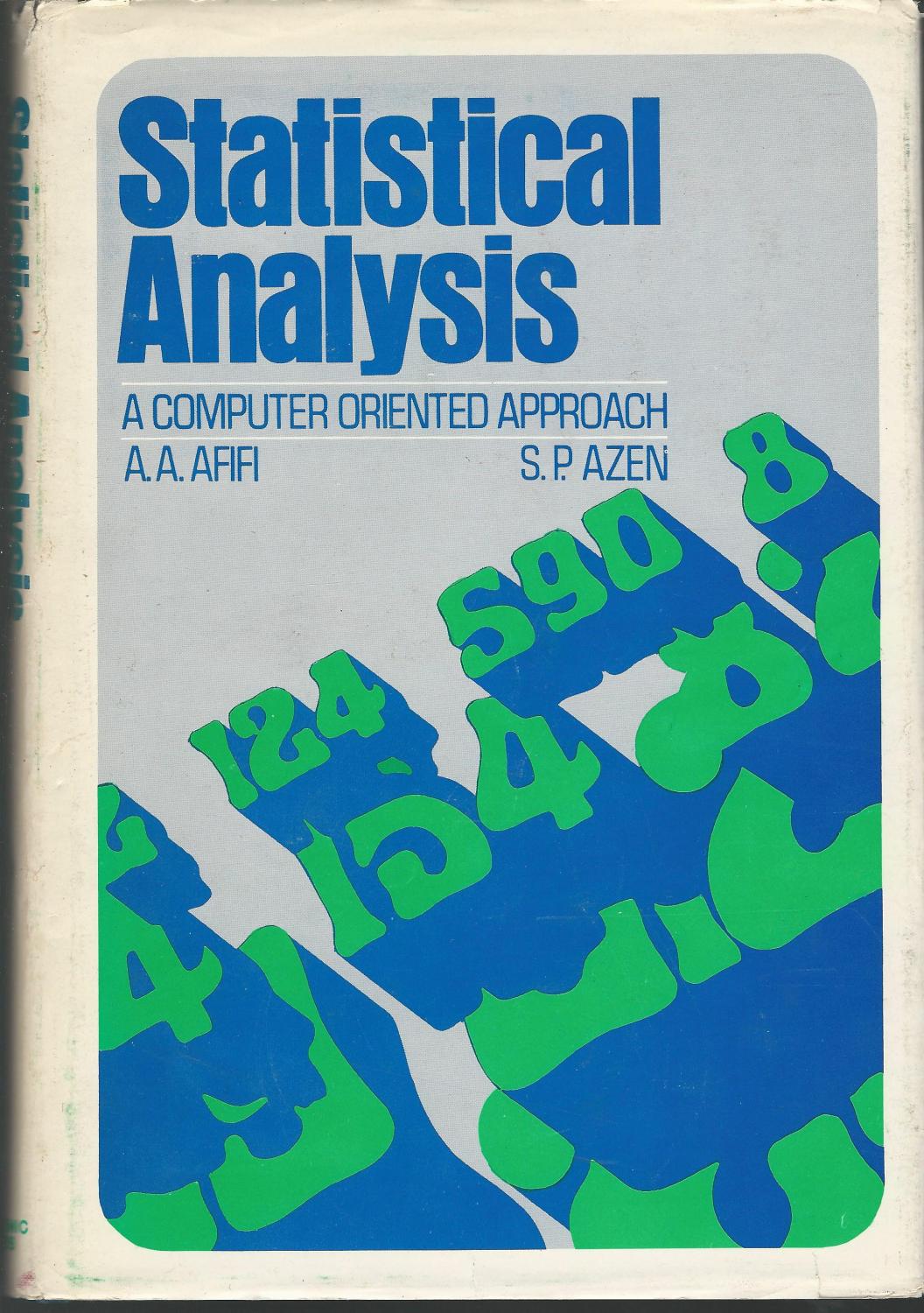 Statistical Analysis A Computer Oriented Approach By Afifi A A Abdelmonem And Azen S P